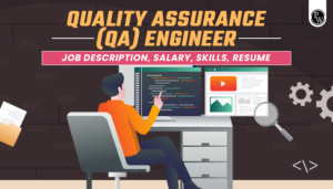 Quality Assurance Engineer Job Description, Salary, Skills Scope