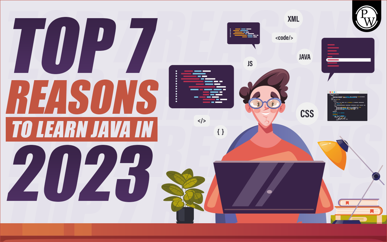Top 7 Reasons To Learn Java In 2023