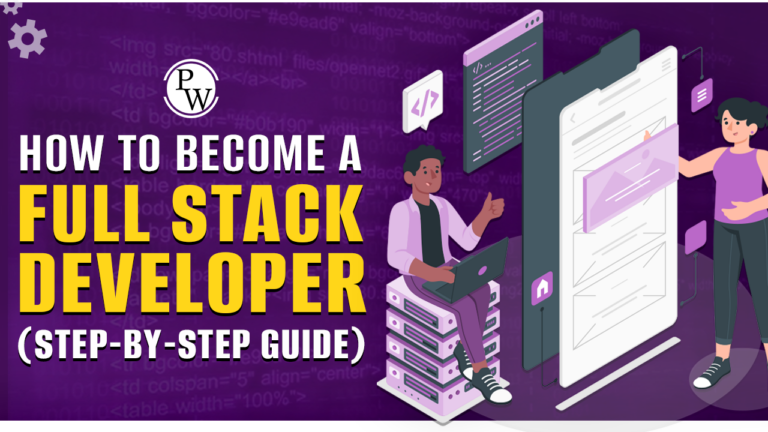 How To Become A Full Stack Developer Step-by-Step Guide