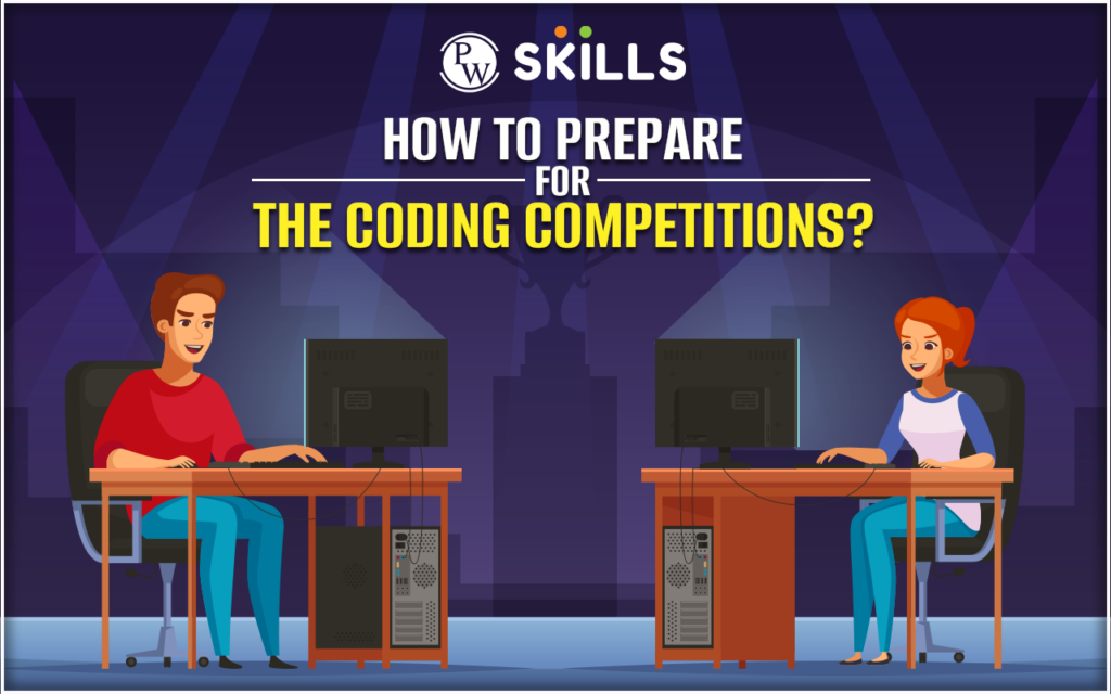 How To Prepare For The Coding Competitions? How To Prepare For The Coding Competitions?