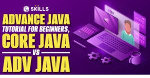 Adv Java Tutorial: Definition, Language, Programming, Core Java Vs Advanced Java