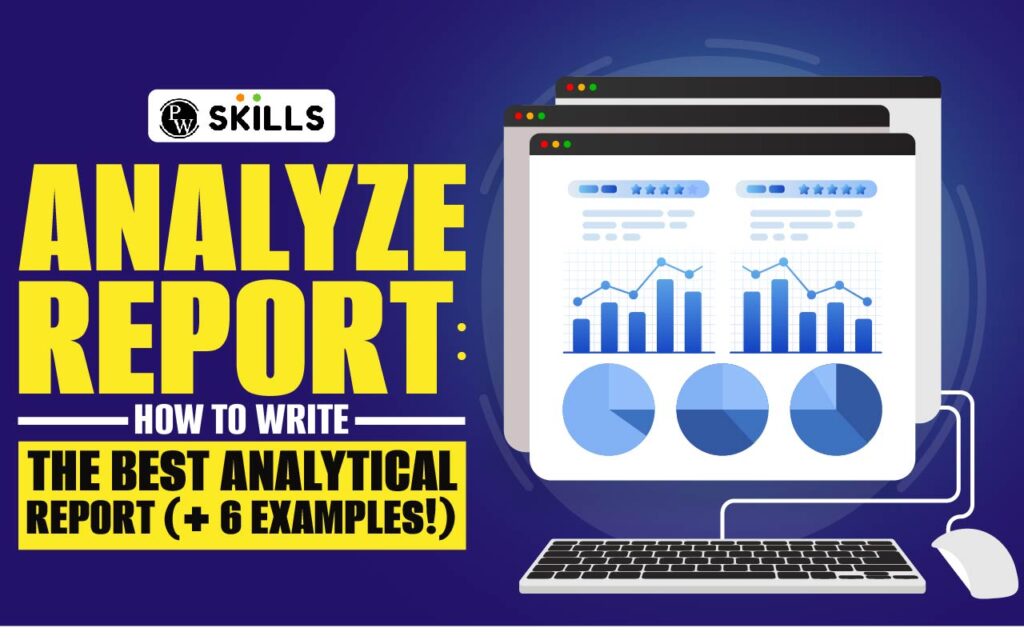 Analyze Report: How To Write The Best Analytical Report (+ 6 Examples!)
