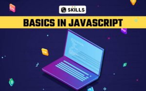 Basics In Javascript: A Comprehensive Guide