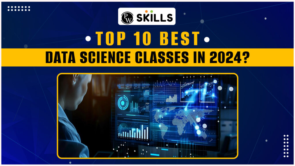 Top 10 Best Data Science Classes In 2024