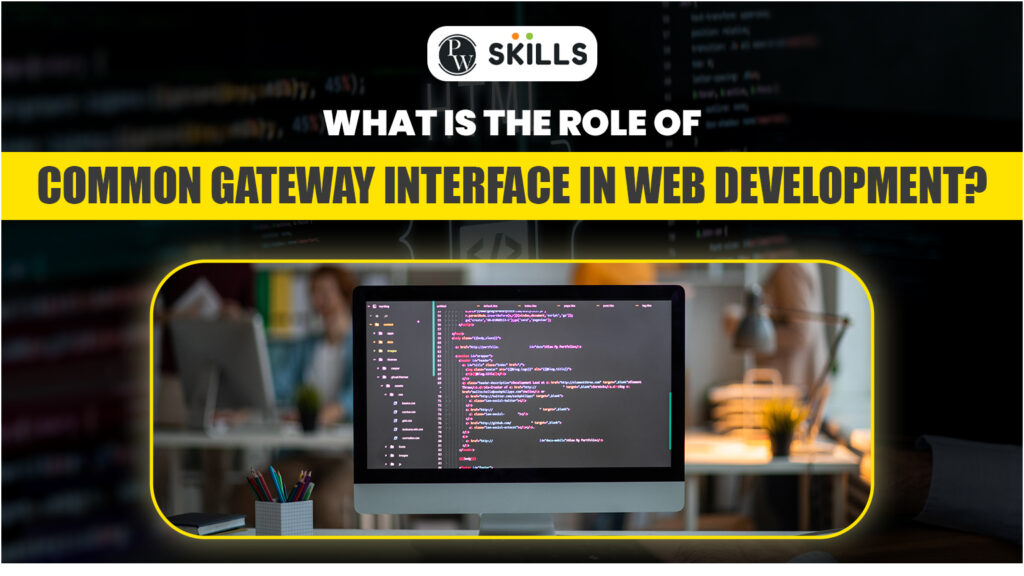Common Gateway Interface Archives - PW Skills Blog