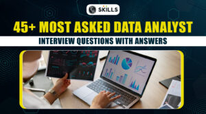 45+ Most Asked Data Analyst Interview Questions With Answers