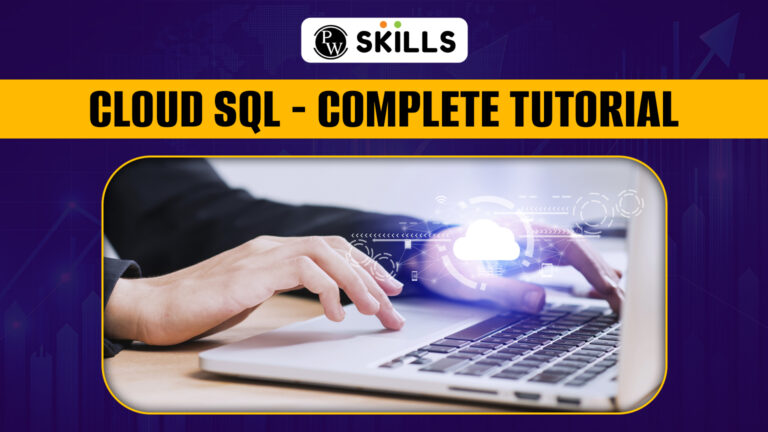 Cloud SQL: Complete Tutorial