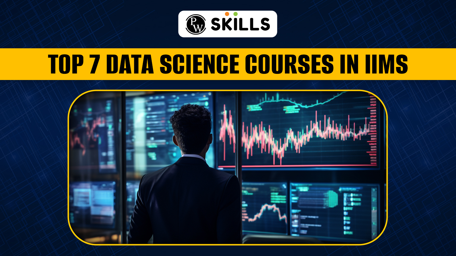Top 7 Data Science Courses In IIMS Top 7 Data Science Courses In IIMS