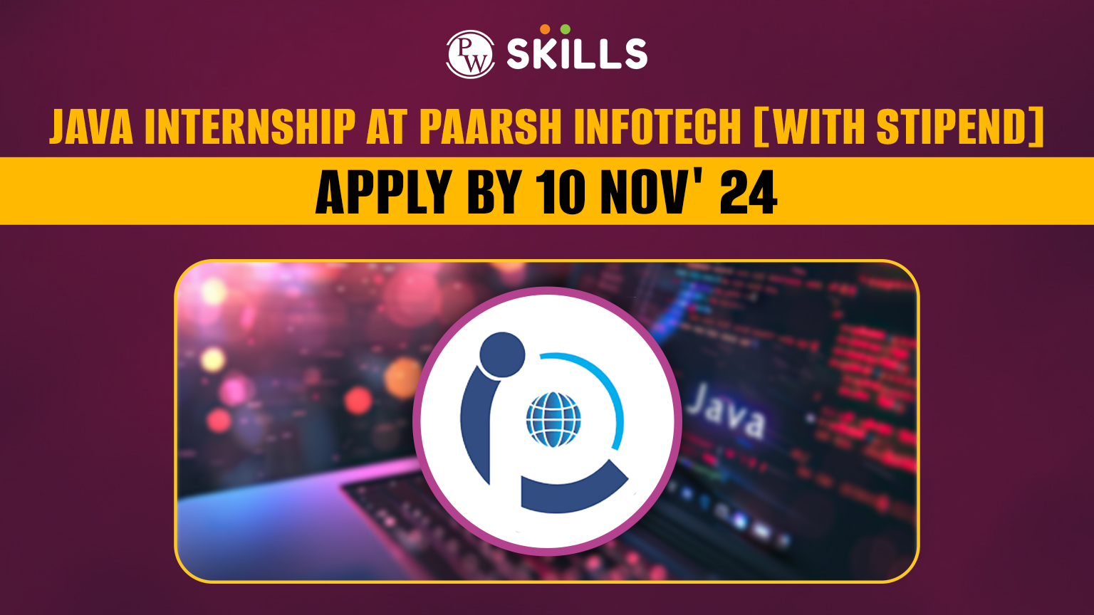 Java Internship At Paarsh Infotech [With Stipend]: Apply By 10 Nov' 24
