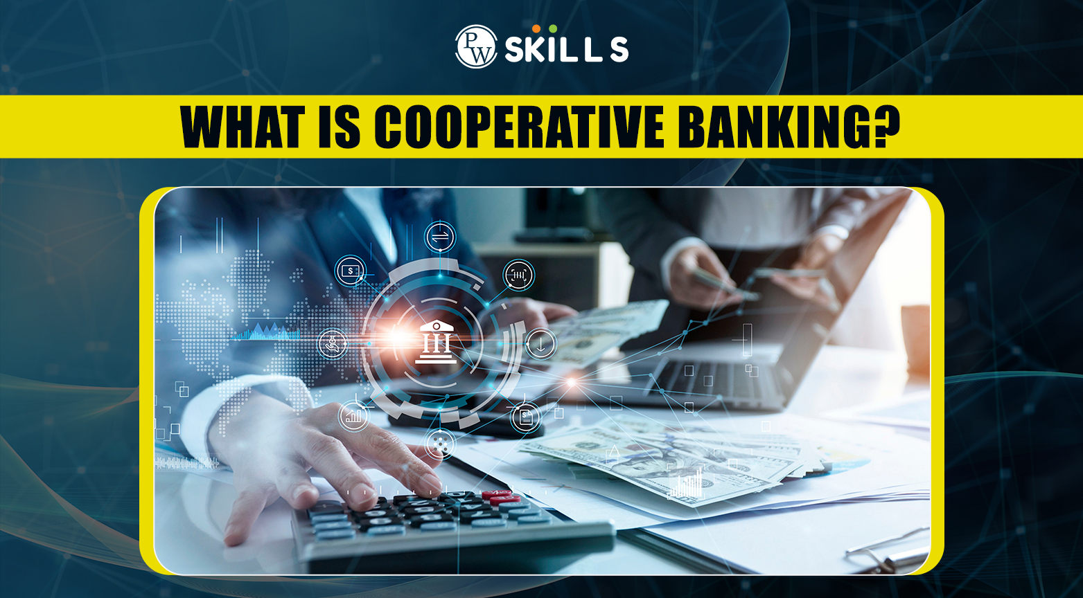 What Is Cooperative Banking? | Meaning, Types And Functions