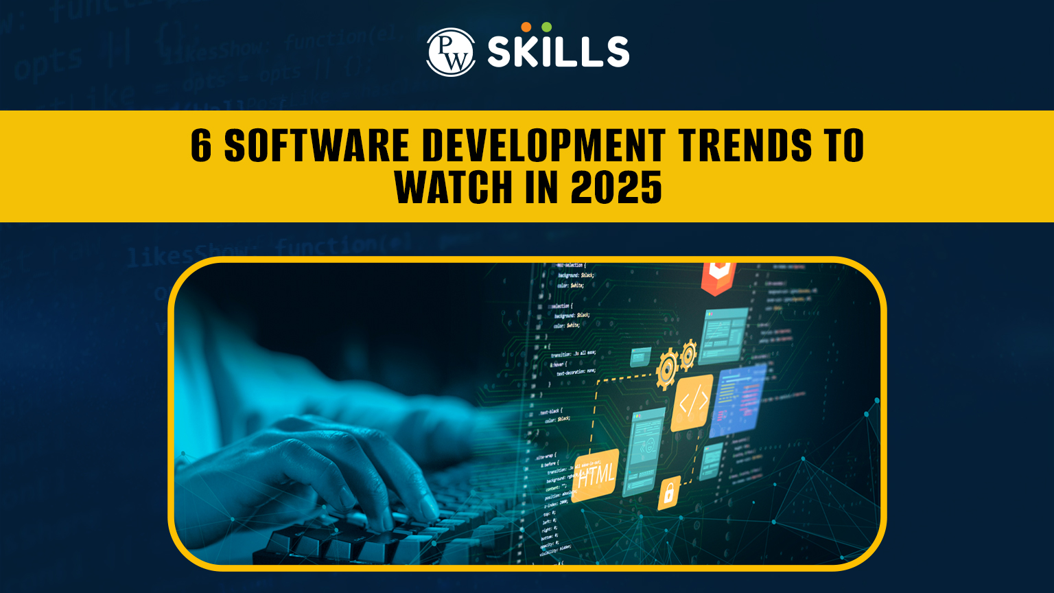 6 Software Development Trends To Watch In 2025