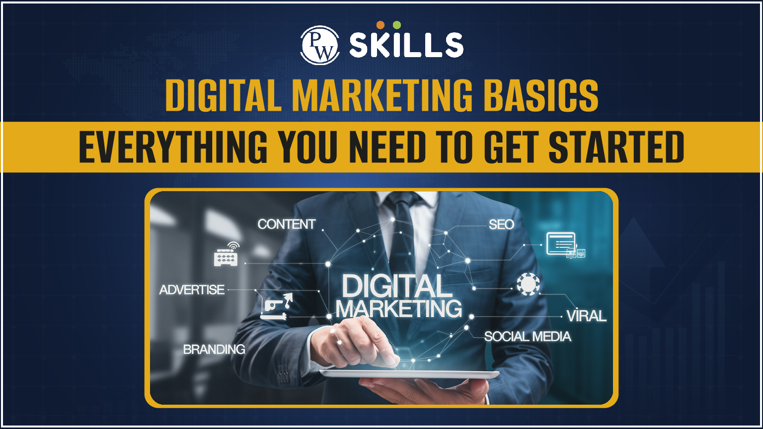 Digital Marketing Basics: Everything You Need To Get Started Digital Marketing Basics: Everything You Need To Get Started