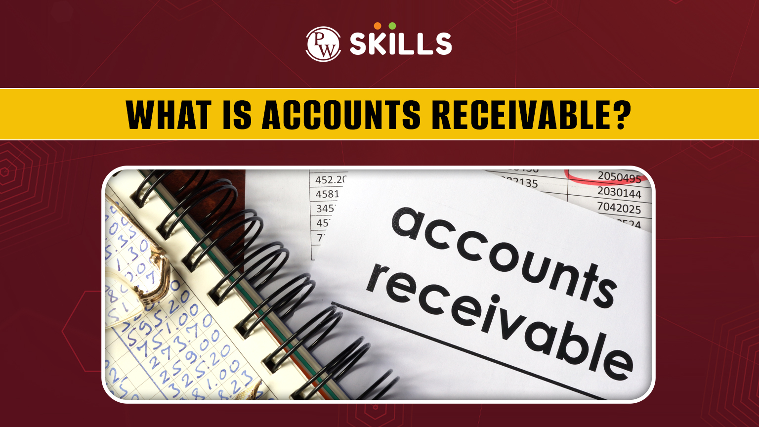 What Is Accounts Receivable? Meaning, Process, And Examples