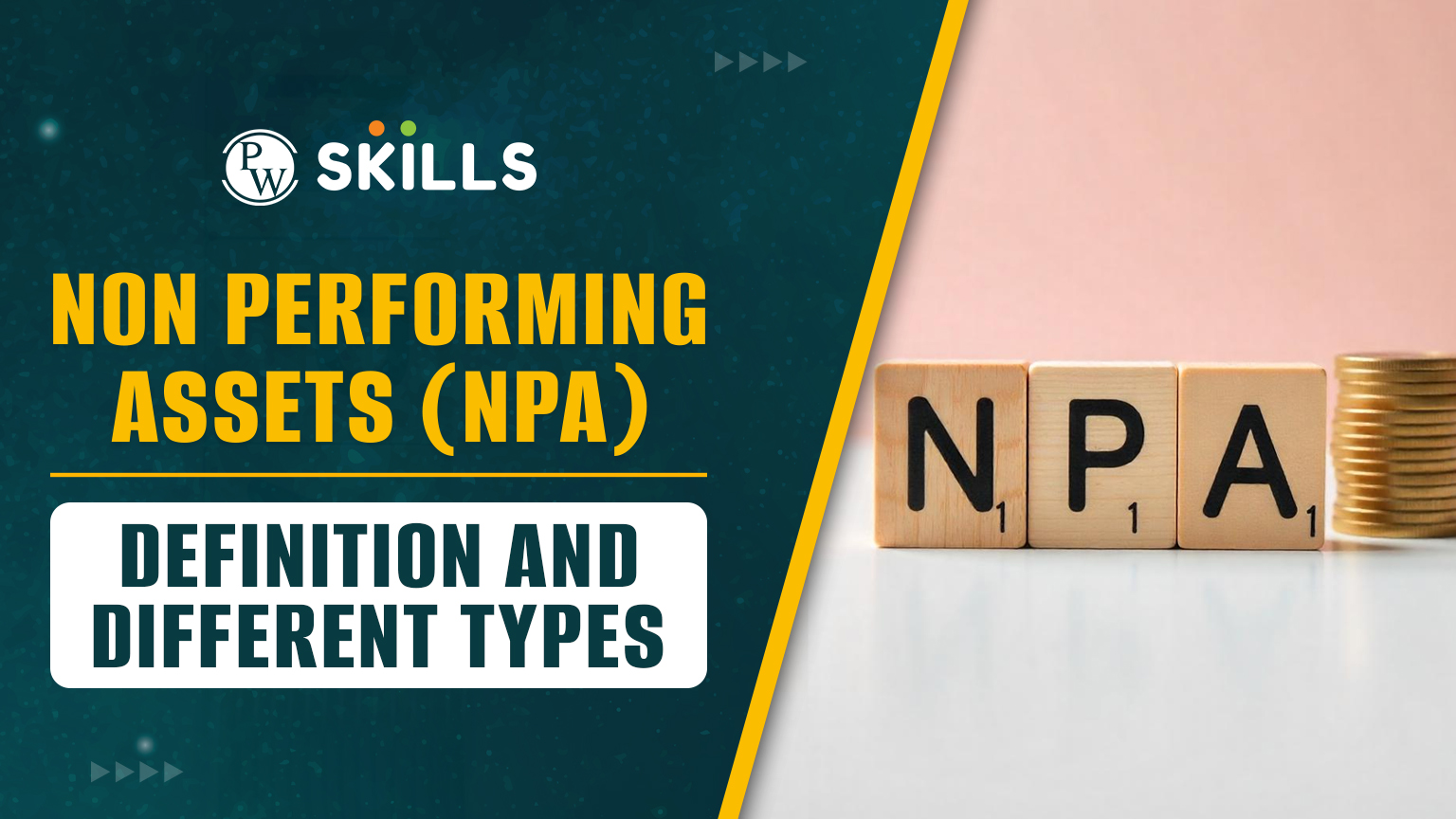 Non Performing Assets (NPA): Definition And Different Types Non Performing Assets (NPA): Definition And Different Types
