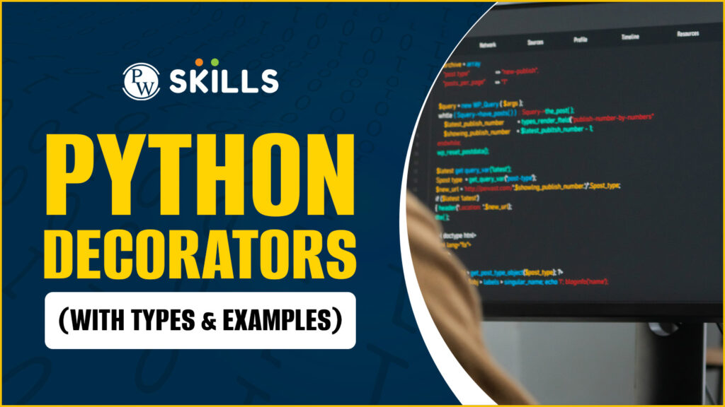 Python Decorators (With Types & Examples)