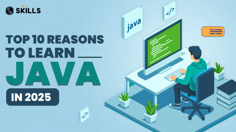 Top 10 Reasons To Learn Java In 2025