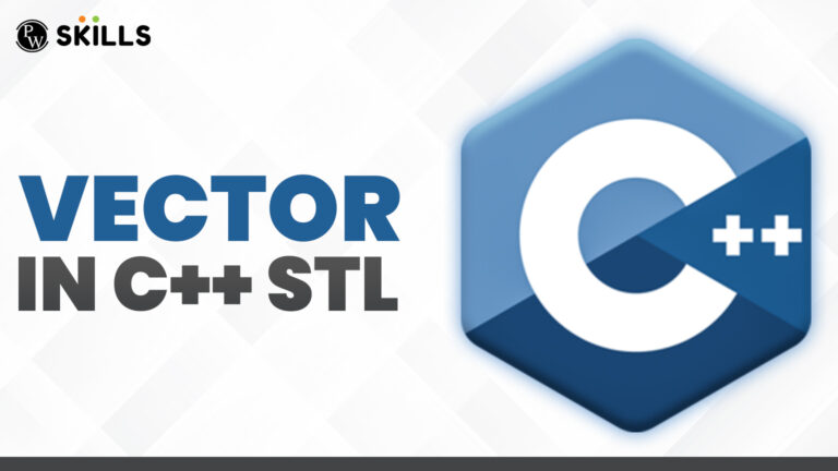 Vector In C++: A Complete Beginner’s Guide To STL Vectors