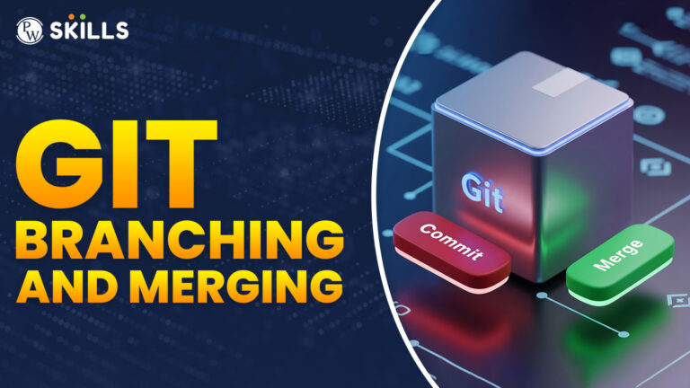 Git Branching And Merging: A Step-By-Step Guide